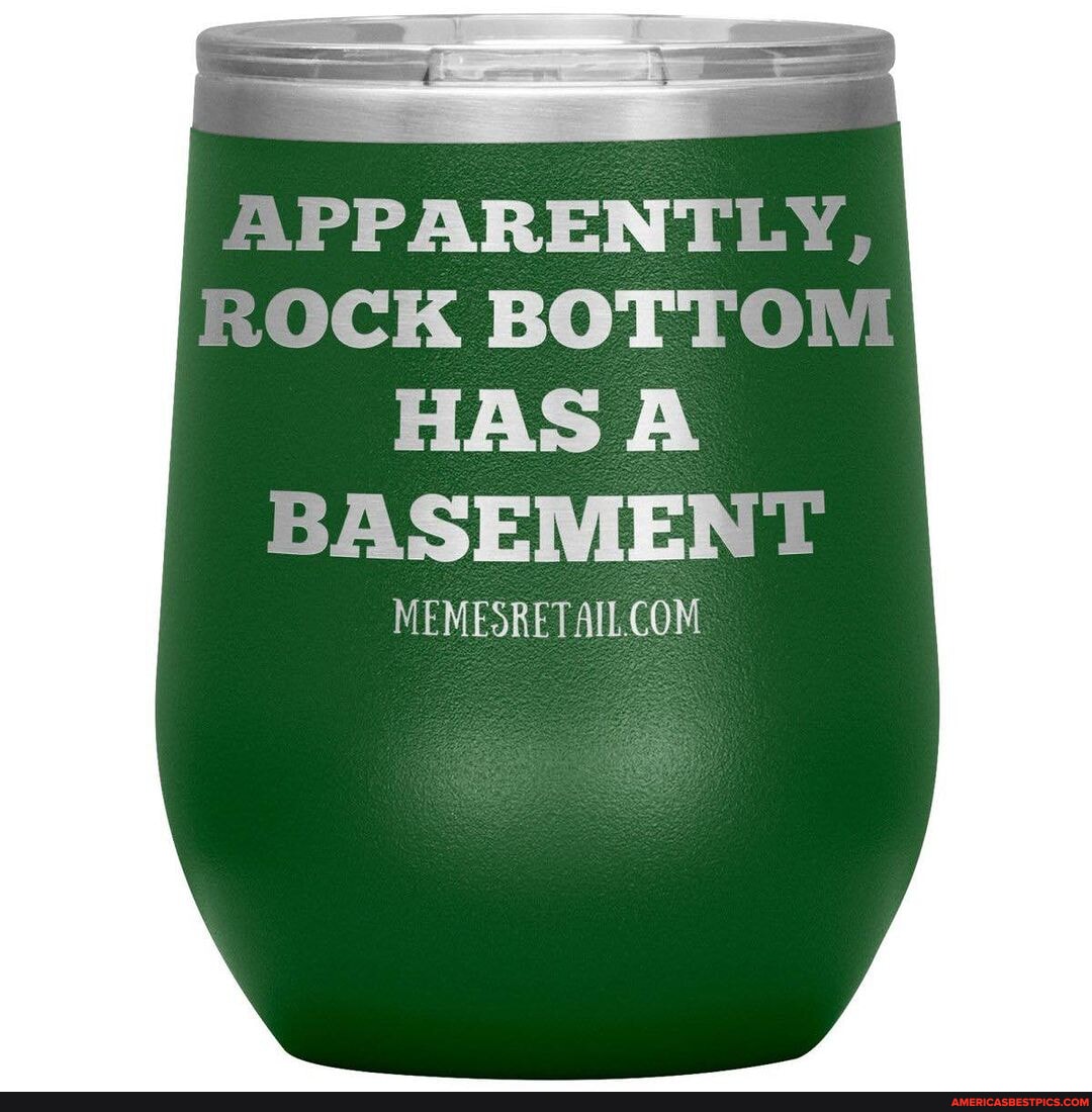 N/A - APPARENTLY, ROCK BOTTOM HAS A BASEMENT MEMESRETAILCOM - America’s ...