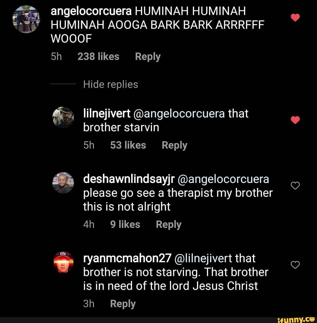 Angelocorcuera HUMINAH HUMINAH HUMINAH AOOGA BARK BARK ARRRFFF WOOOF Sh ...