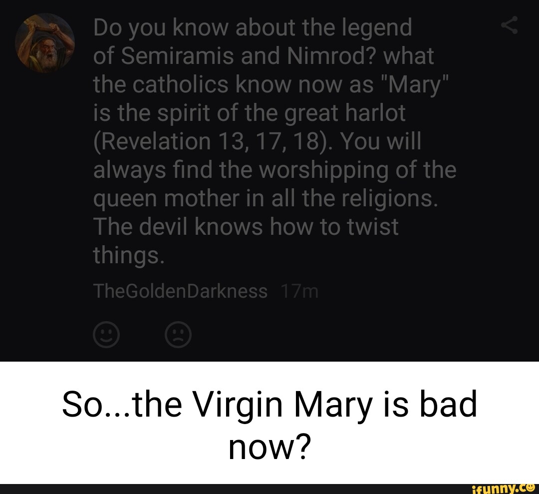 Do you know about the legend of Semiramis and Nimrod? what the ...