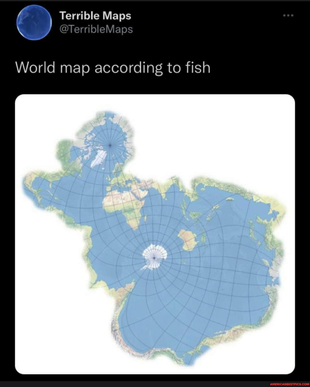 Terrible Maps @TerribleMaps World map according to fish - America’s best pics and videos