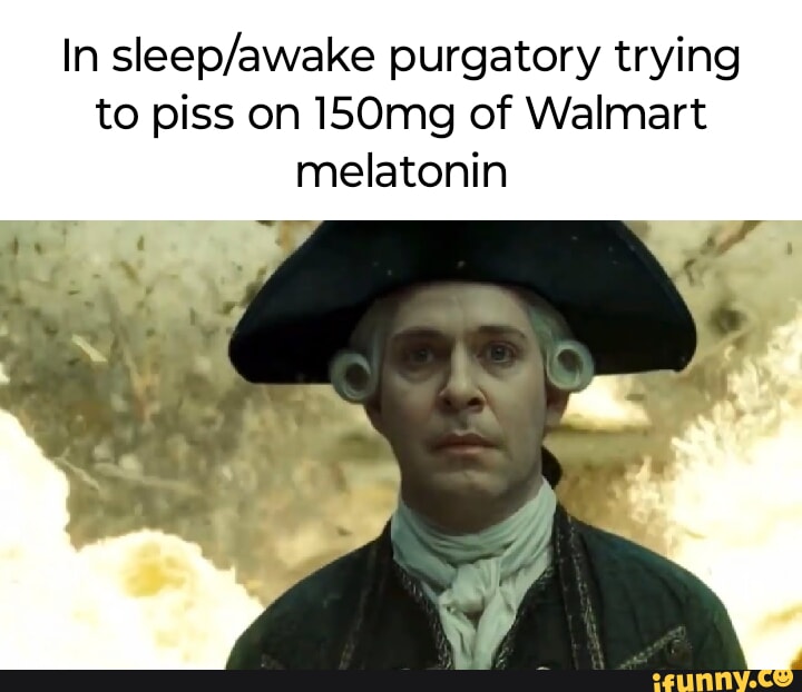 Melatonin memes. Best Collection of funny Melatonin pictures on iFunny