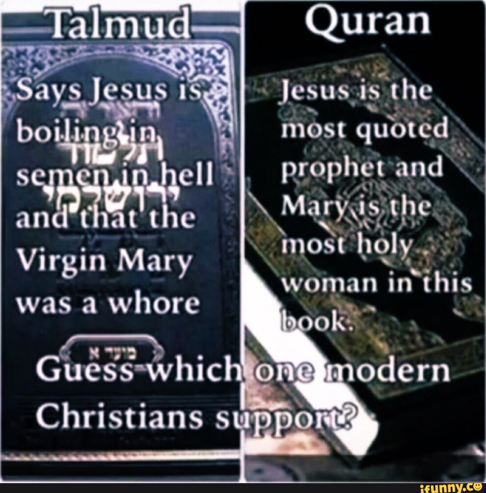 Talmud Says Jesus i hell and that the Virgin Mary was a whore Guess ...