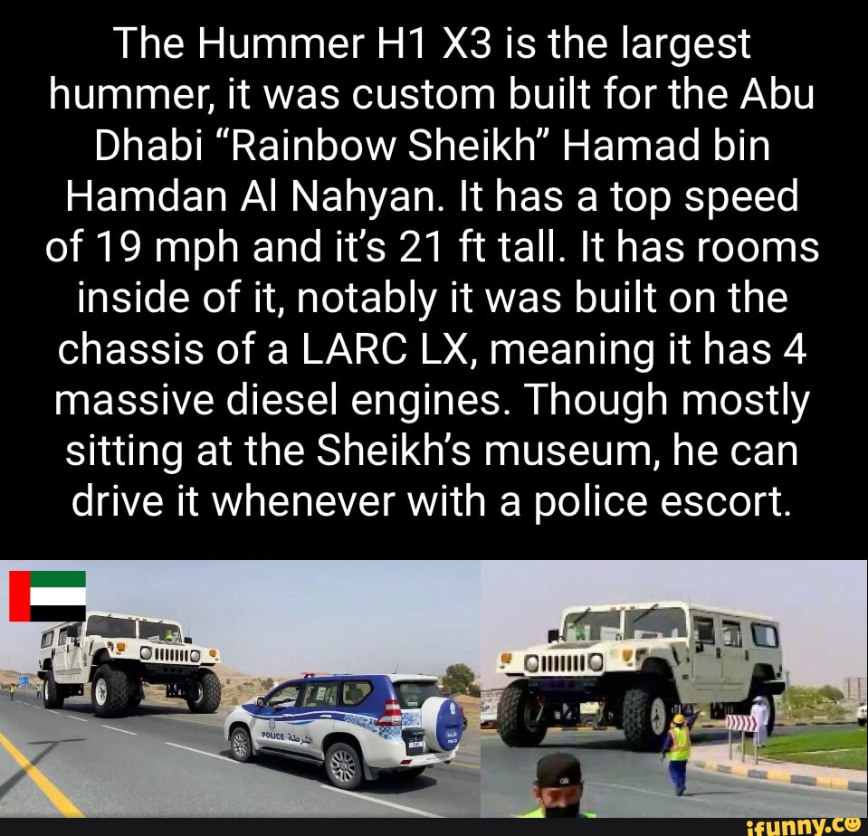 The Hummer is the largest hummer, it was custom built for the Abu Dhabi ...