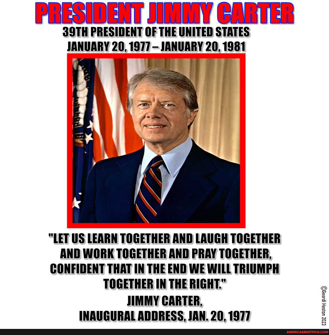 PRESIDENT JIMMY CARTER SOTH PRESIDENT OF THE UNITED STATES JANUARY 20 ...