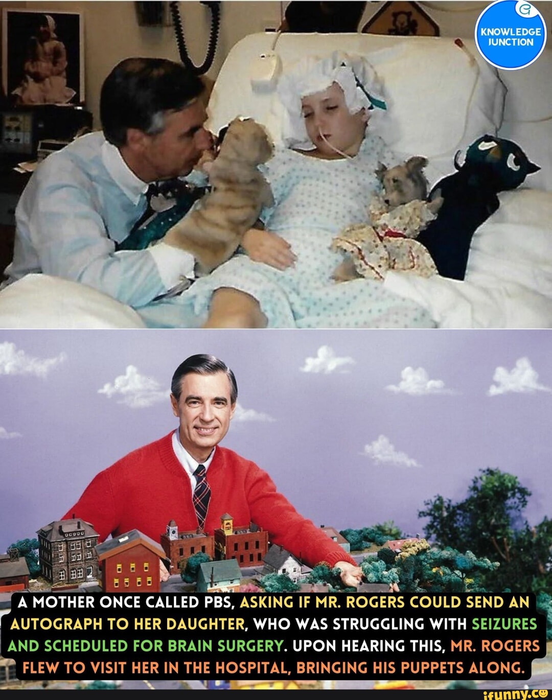 KNOWLEOGE A MOTHER ONCE CALLED PBS, ASKING IF MR. ROGERS COULD SEND AN ...
