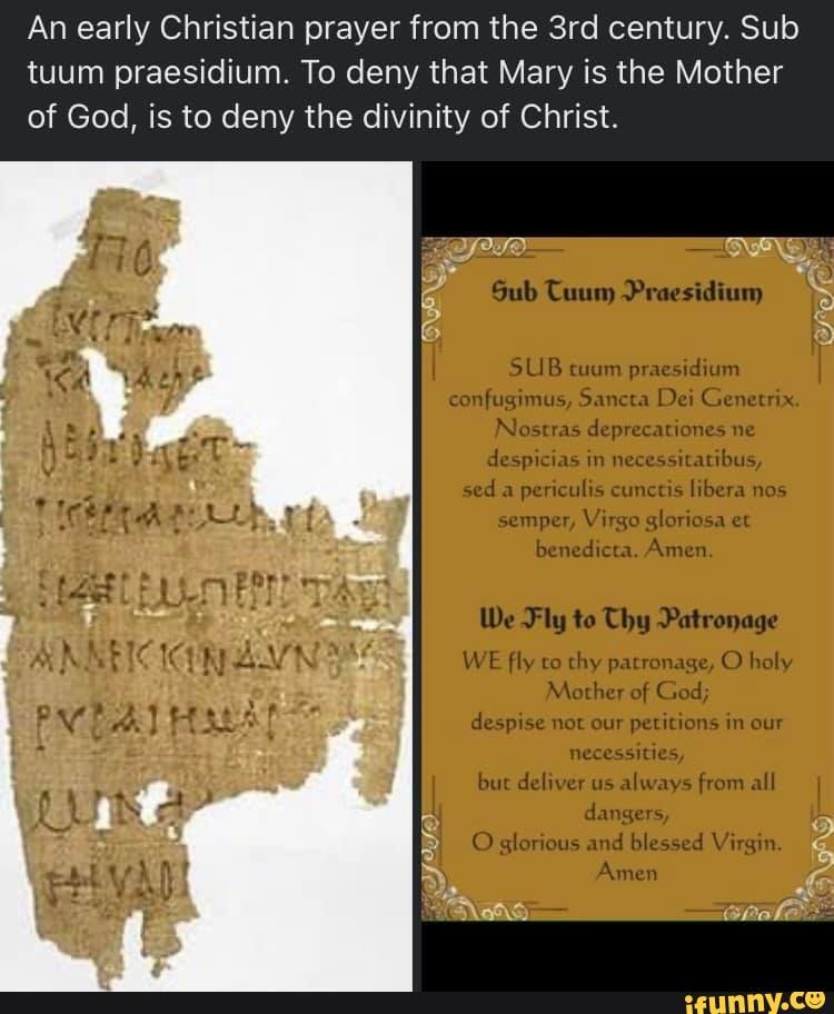 An early Christian prayer from the century. Sub tuum praesidium. To ...