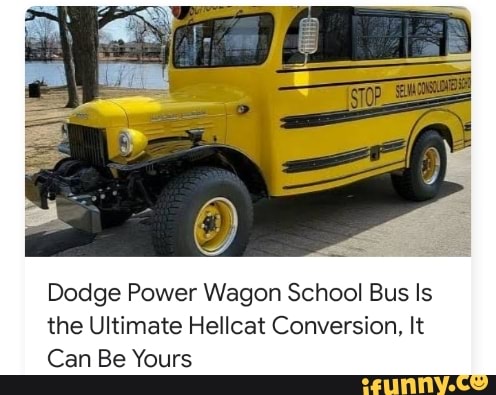 Dodge Power Wagon School Bus Is the Ultimate Hellcat Conversion. It Can ...