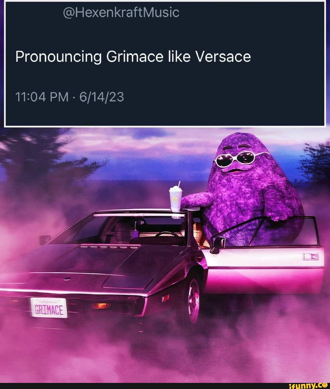 Pronouncing Grimace like Versace PM - - iFunny