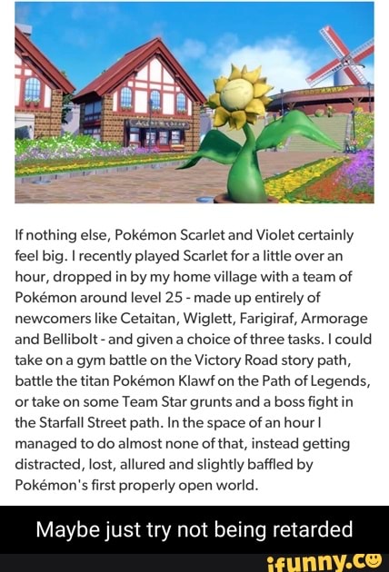 Nothing else, Pokemon Scarlet and Violet certainly feel big. I recently ...