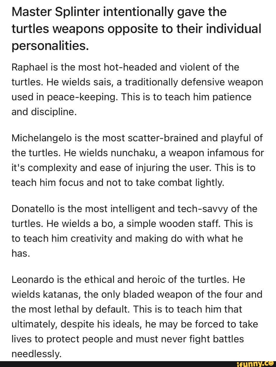 Master Splinter intentionally gave the turtles weapons opposite to ...