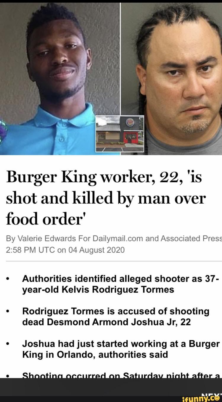 Burger King worker, 22, 'is shot and killed by man over food order' By ...