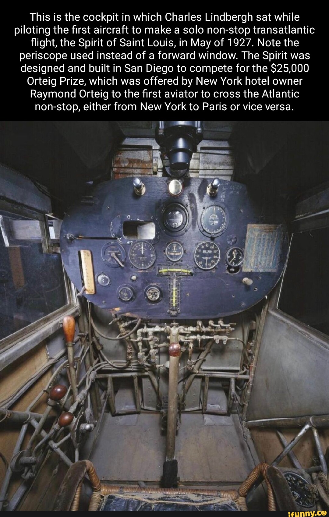 This is the cockpit in which Charles Lindbergh sat while piloting the ...