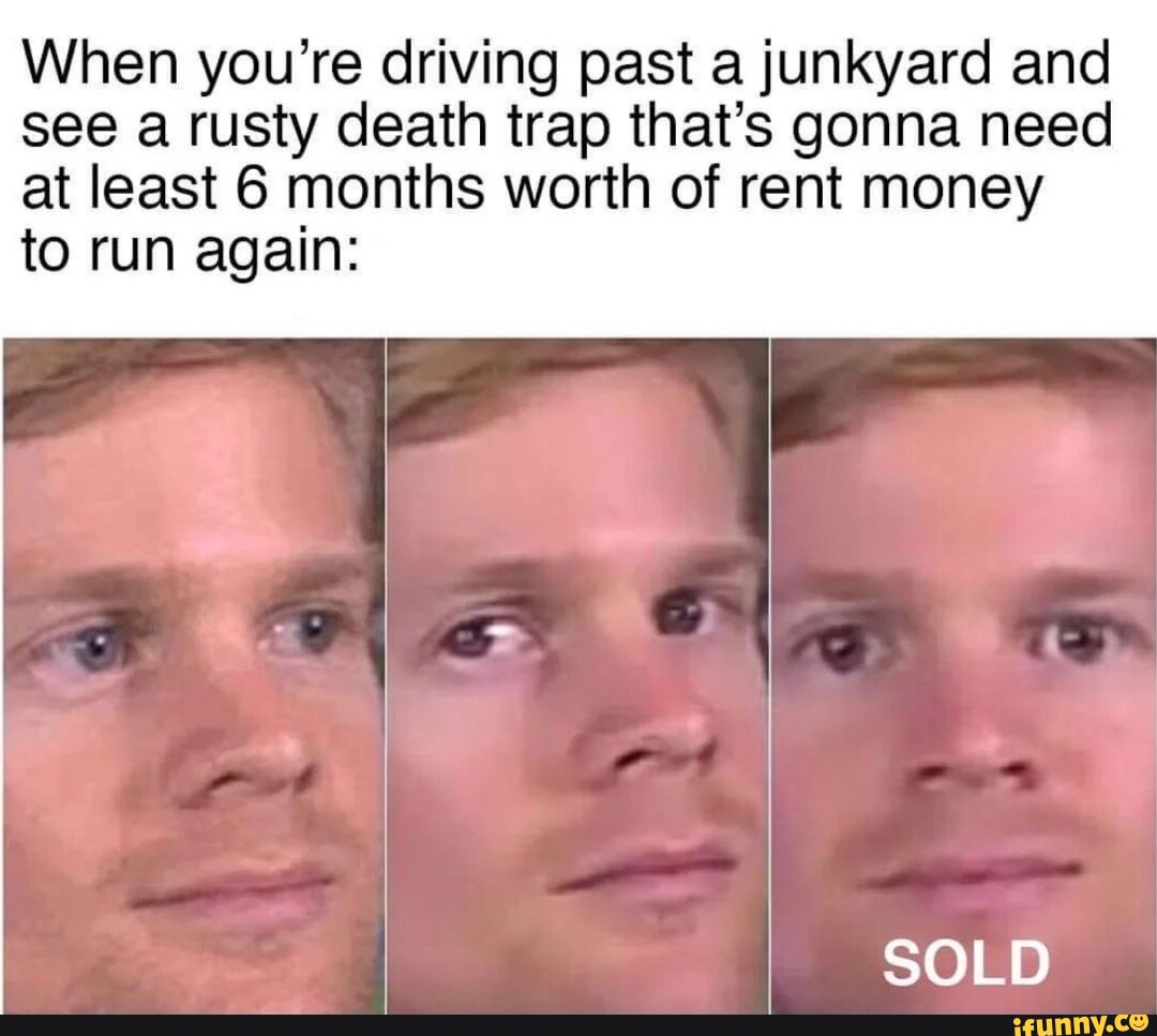 Junkyard memes. Best Collection of funny Junkyard pictures on iFunny