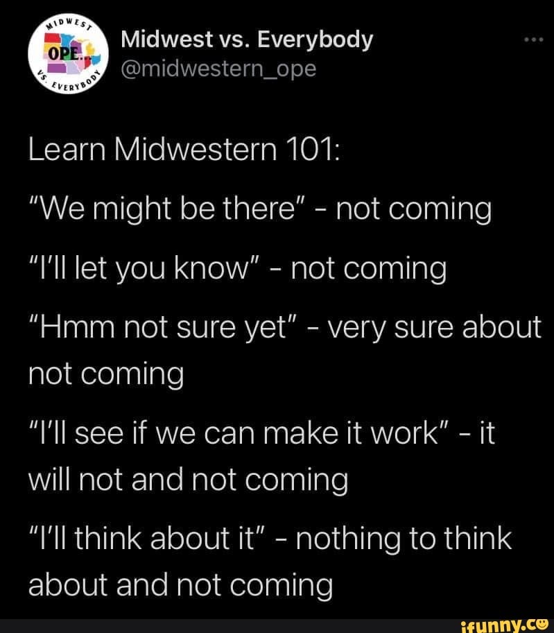 Midwest vs. Everybody Learn Midwestern 101: "We might be there" - not ...