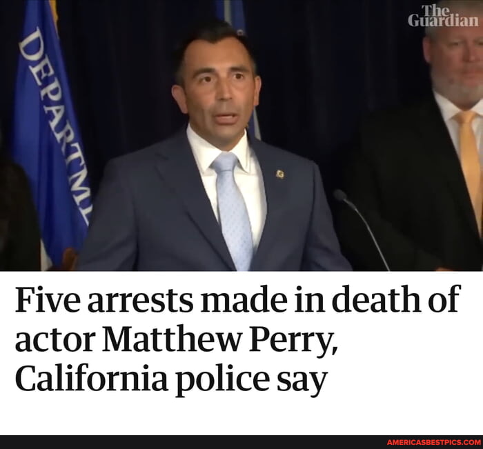 Five arrests made in death of actor Matthew Perry, California police ...