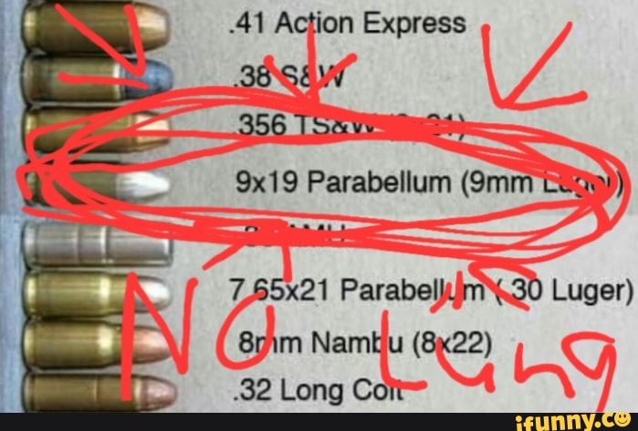 -41 Action Express 9x19 Parabellum Luger) .32 Long Coft - iFunny
