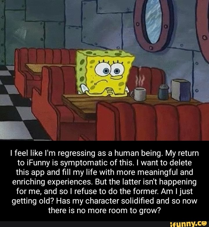 Regressing memes. Best Collection of funny Regressing pictures on iFunny