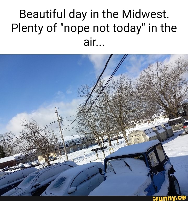 Midwestern memes. Best Collection of funny Midwestern pictures on iFunny