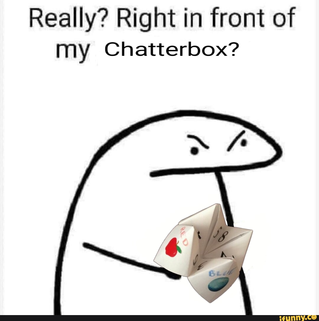 Chatterbox memes. Best Collection of funny Chatterbox pictures on iFunny