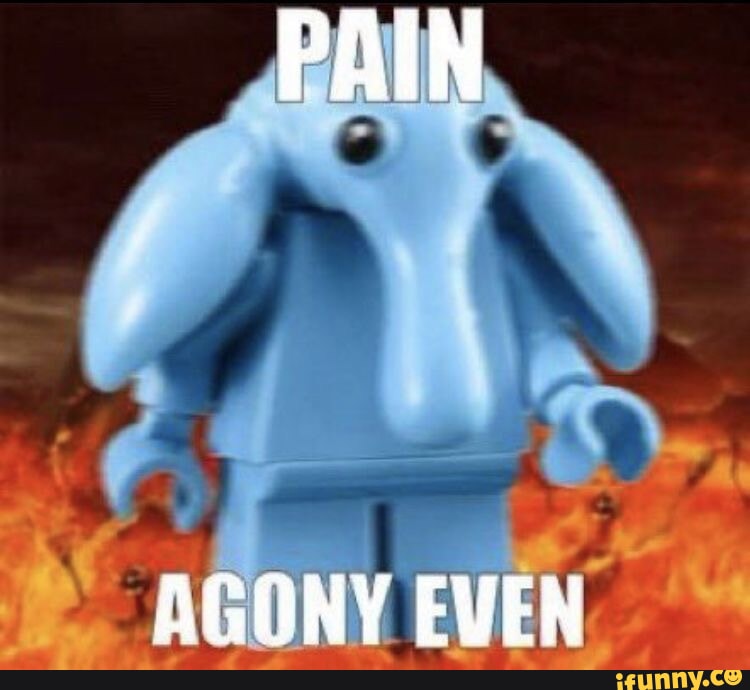 PAIN AGONY EVEN - iFunny