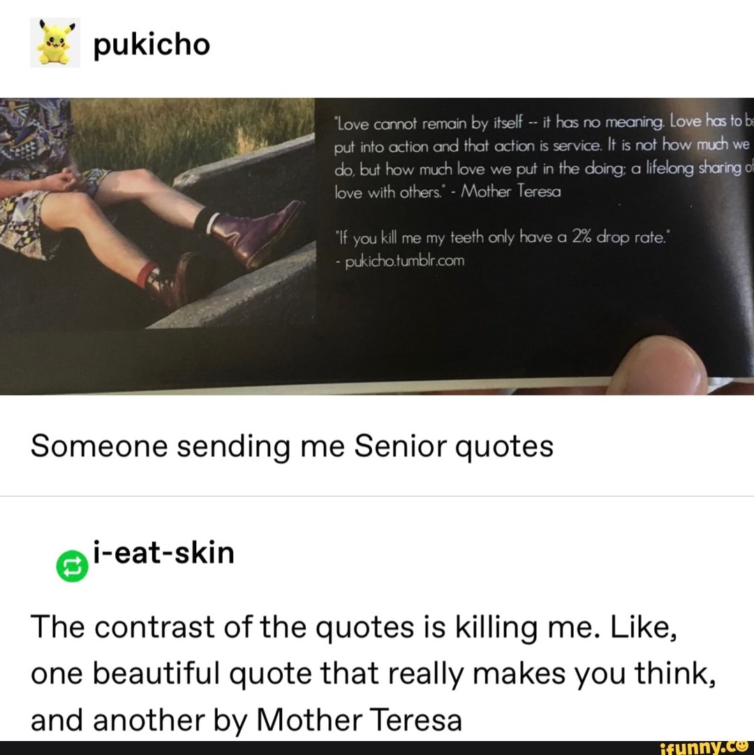 pukicho Someone sending me Senior quotes The contrast of the quotes is ...