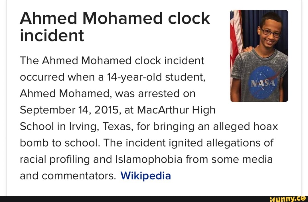 Ahmed Mohamed clock incident The Ahmed Mohamed clock incident occurred ...