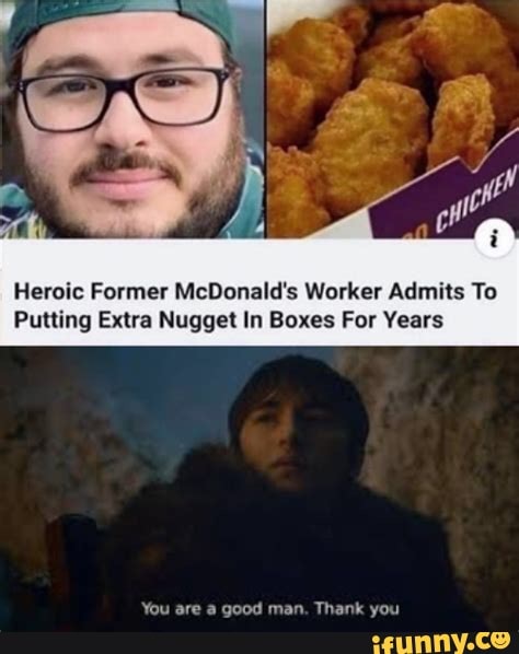 Heroic Former McDonald's Worker Admits To Putting Extra Nugget In Boxes ...