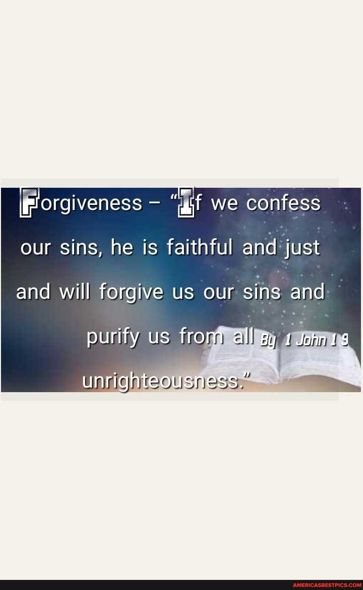 [forgiveness "igif we confess our sins, he is faithful and just and ...