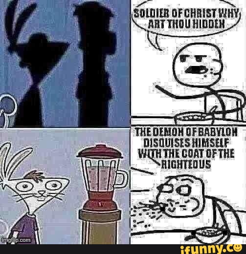 SOLDIER OF CHAIST WHY, ART THOU HIDDEN THE DEMON BABYLON DISQUISES ...