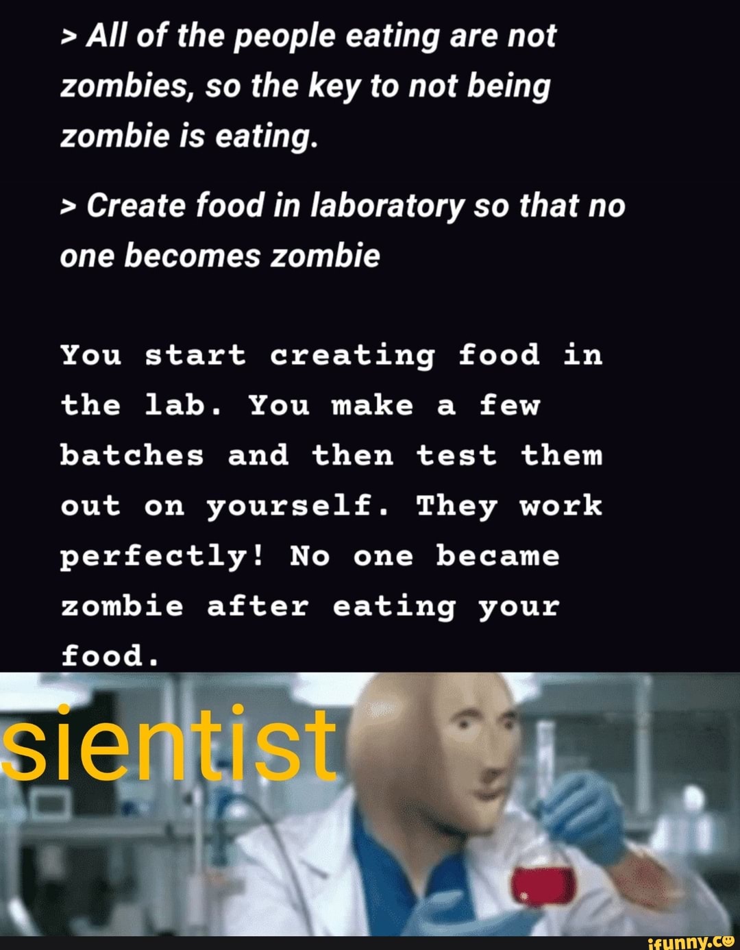 All of the people eating are not zombies, so the key to not being ...