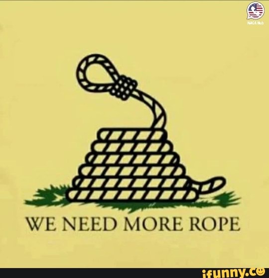 WE WE NEED MORE ROPE - iFunny