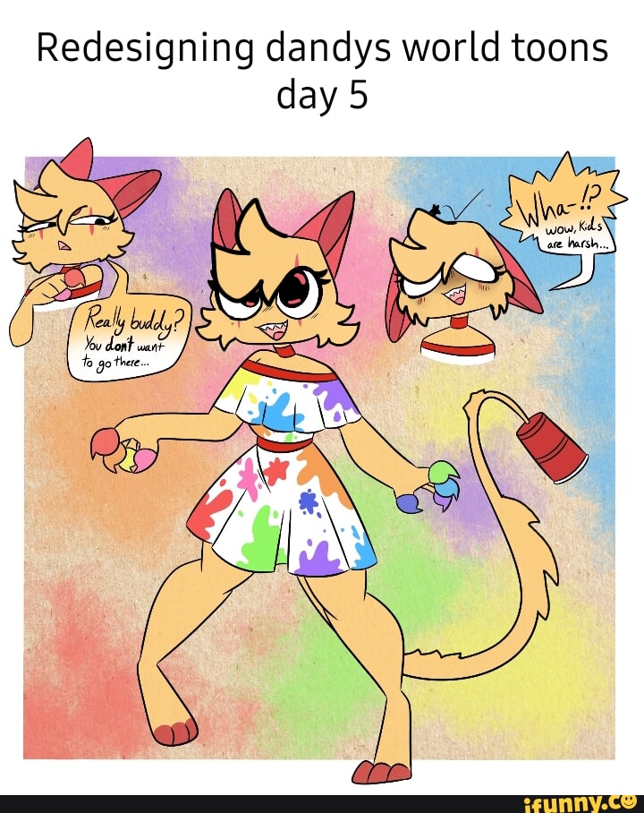 Redesigning dandys world toons day 5 - iFunny