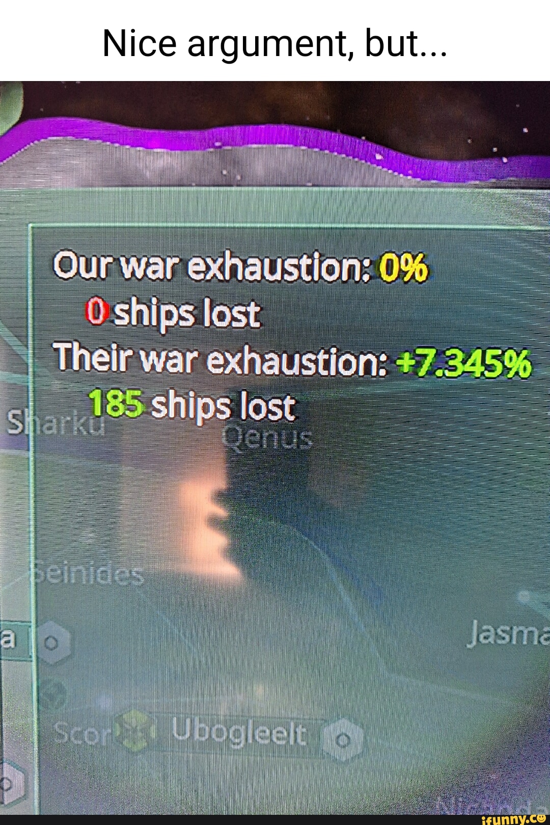 Nice argument, but... Our war exhaustion: 0% ships lost I Their war ...