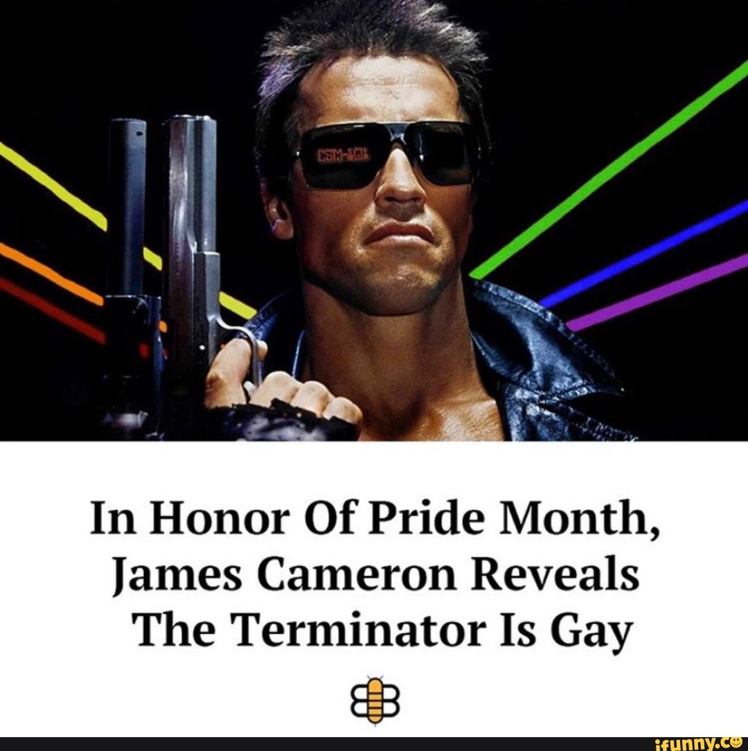 In Honor Of Pride Month, James Cameron Reveals The Terminator Is Gay ...