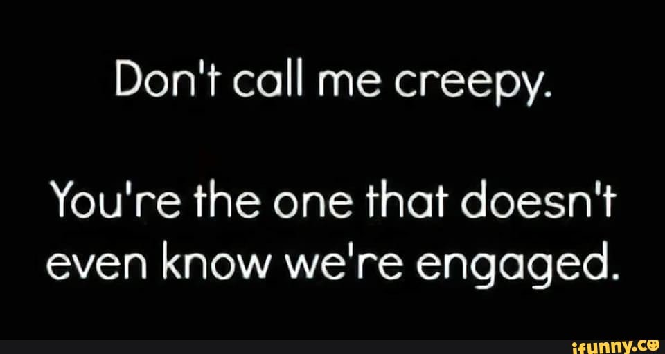 Creepy memes. Best Collection of funny Creepy pictures on iFunny