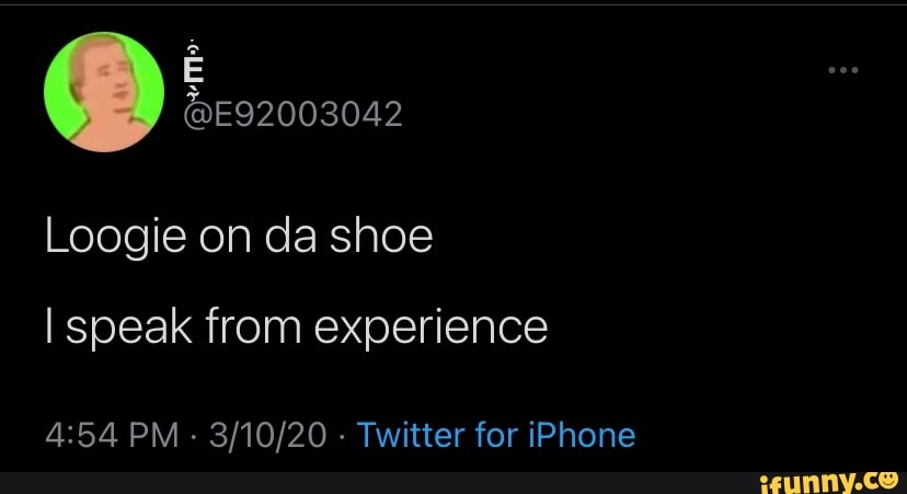Loogie memes. Best Collection of funny Loogie pictures on iFunny