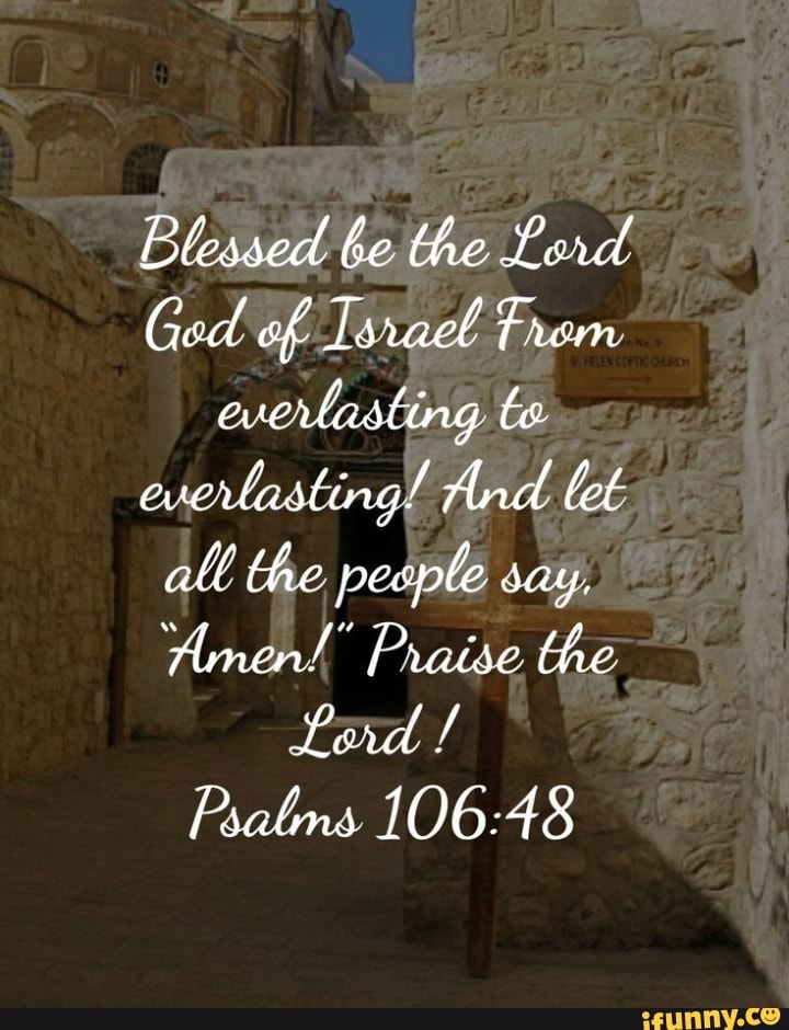 Dlessed be the Lord Ged of Isrvact Frem everlasling everctast ing! And ...