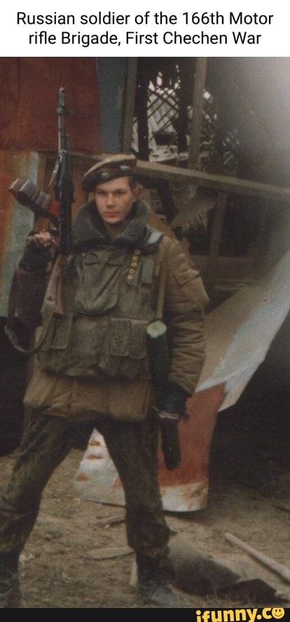 Russian soldier of the 166th Motor rifle Brigade, First Chechen War ip - iFunny