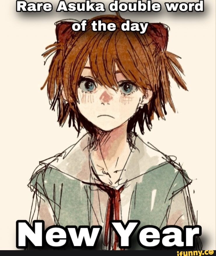 Rare Asuka double word I of the day - iFunny