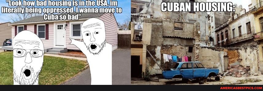 "Look how bad housing is in the USA. im HOUSING: literally being ...