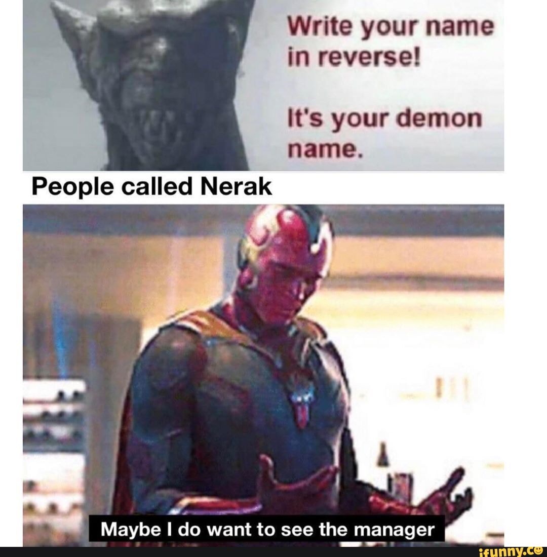 Write your name in reverse! It's your demon name. - iFunny