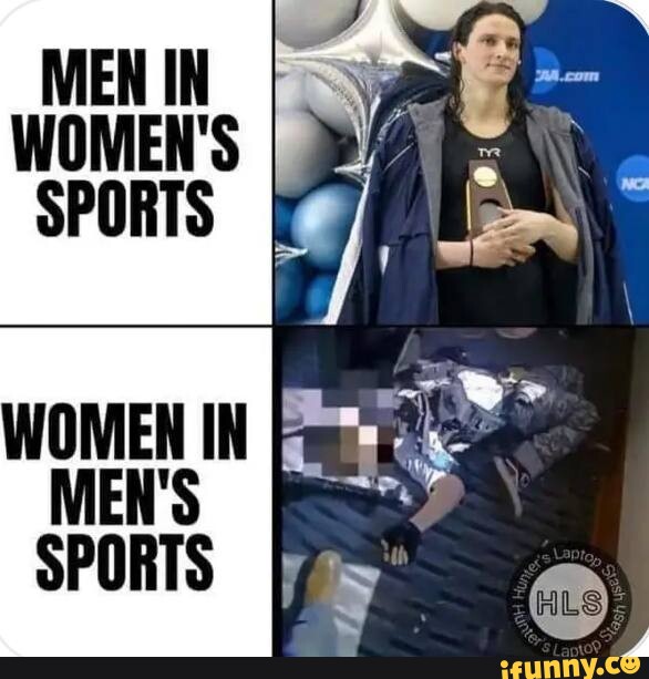 MEN IN WOMEN'S SPORTS WOMEN IN MEN'S SPORTS - iFunny