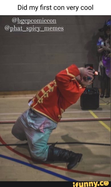 Did my first con very cool memes - iFunny