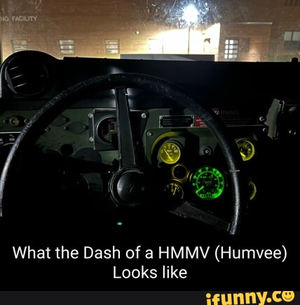 What the Dash of a HMMV (Humvee) Looks like - iFunny