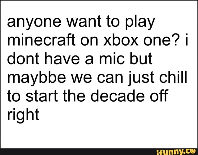 Minecraftxbox memes. Best Collection of funny Minecraftxbox pictures on ...