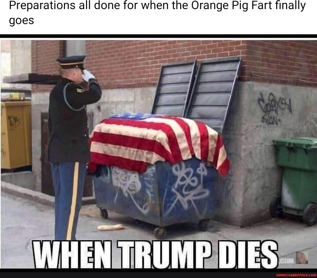 Preparations all done for when the Orange Pig Fart finally goes WHEN ...