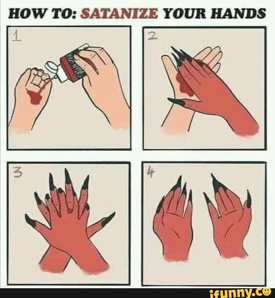 HOW TO: SATANIZE YOUR HANDS - iFunny