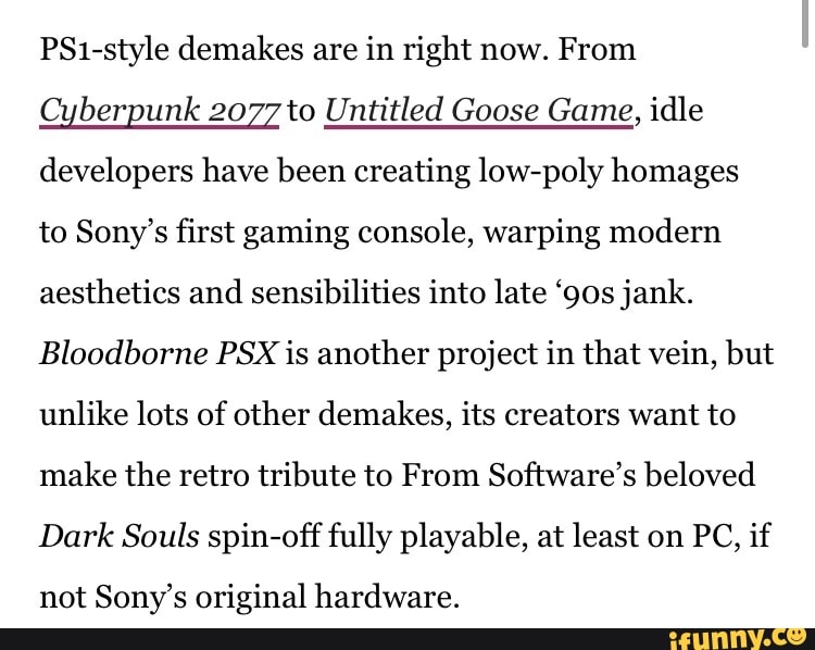 PS1-style demakes are in right now. From Cyberpunk 2077 to Untitled ...