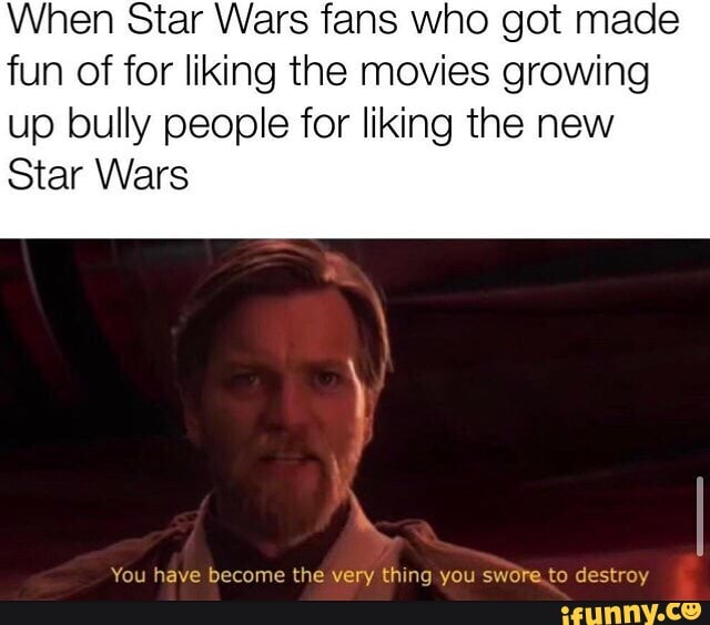 When Star Wars fans who got made fun of for liking the movies growing ...