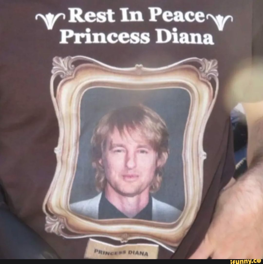 Ay Rest In Peace Princess Diana - iFunny